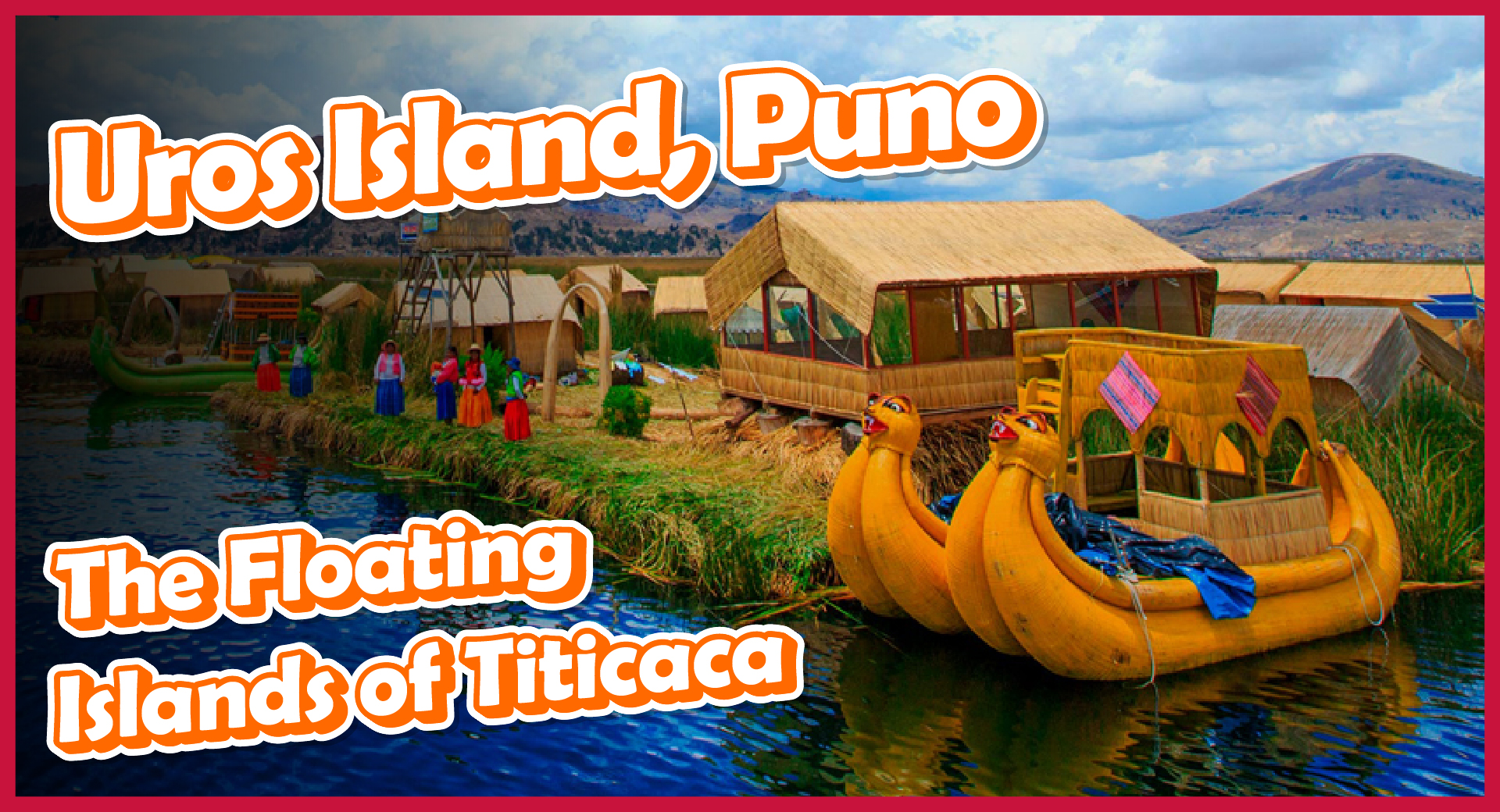 The Floating Uros Islands | Puno's 2025 Ultimate Guide🥇